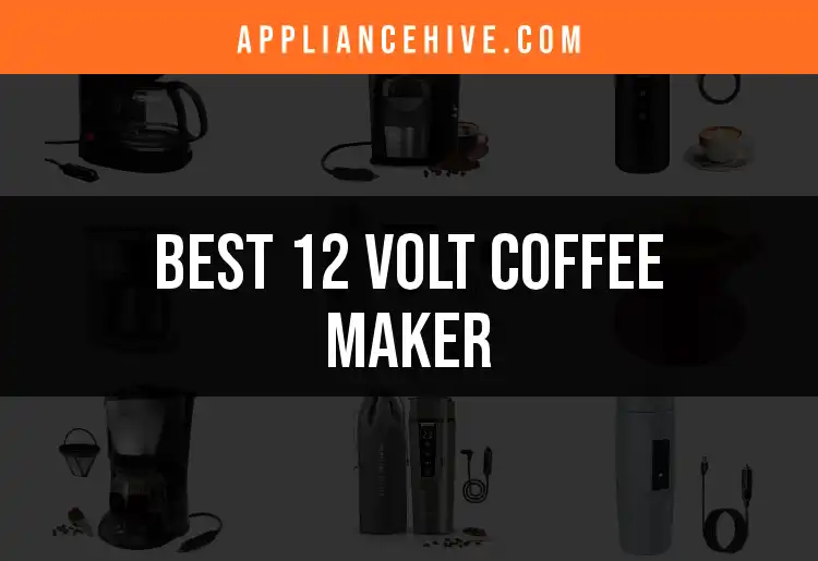 14 Top 12 Volt Coffee Makers To Fuel Your Adventures