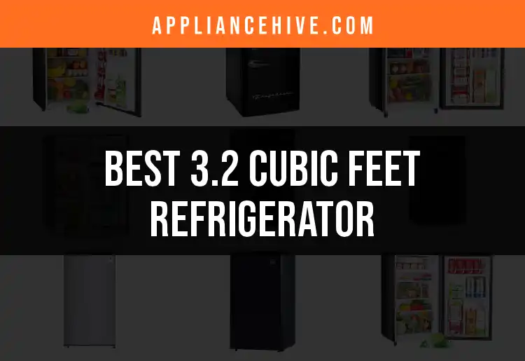 14 Top Picks for the Best 3.2 Cubic Feet Refrigerator