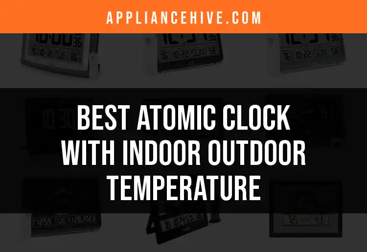 14 Best Atomic Clocks with Indoor Outdoor Temperature