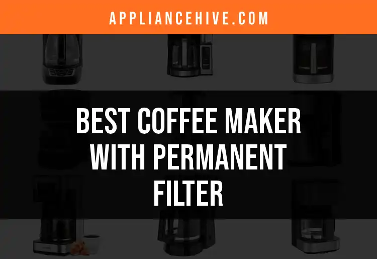 15 Best Coffee Makers With Permanent Filters