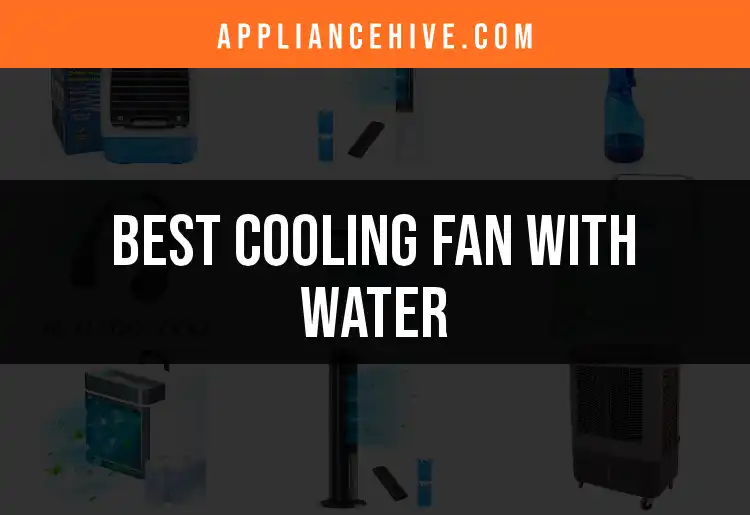 16 Best Cooling Fans with Water for Ultimate Comfort