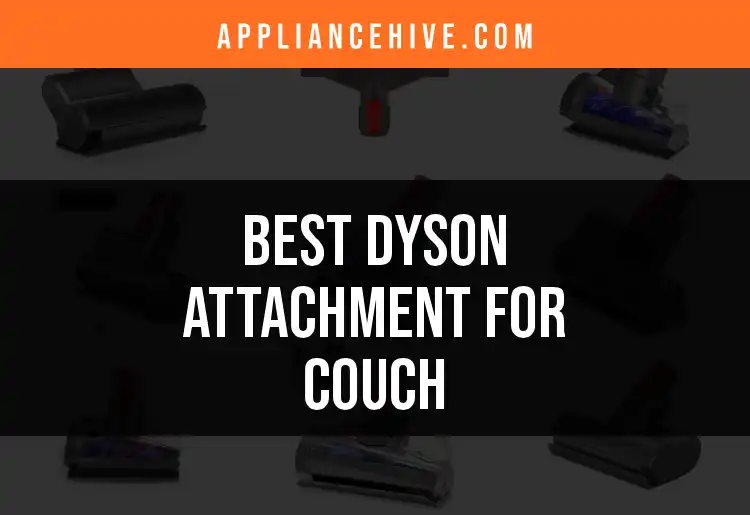 11 Must-Have Dyson Attachments for Your Couch