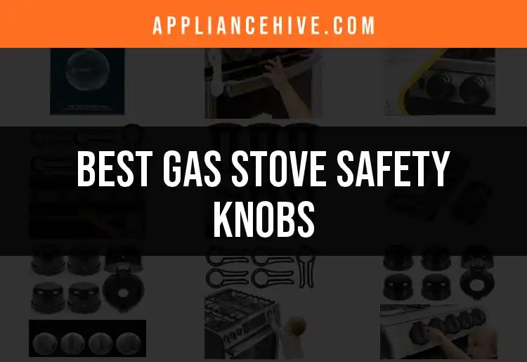 12 Best Gas Stove Safety Knobs for Peace of Mind