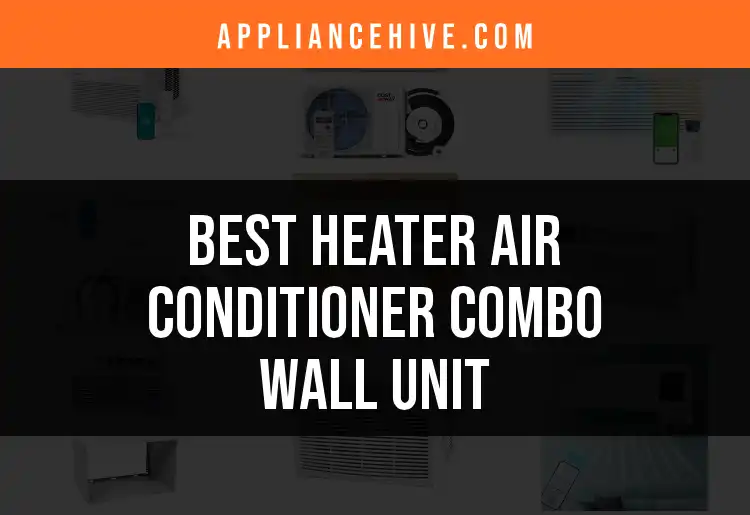 12 Best Heater Air Conditioner Combo Wall Units to Consider