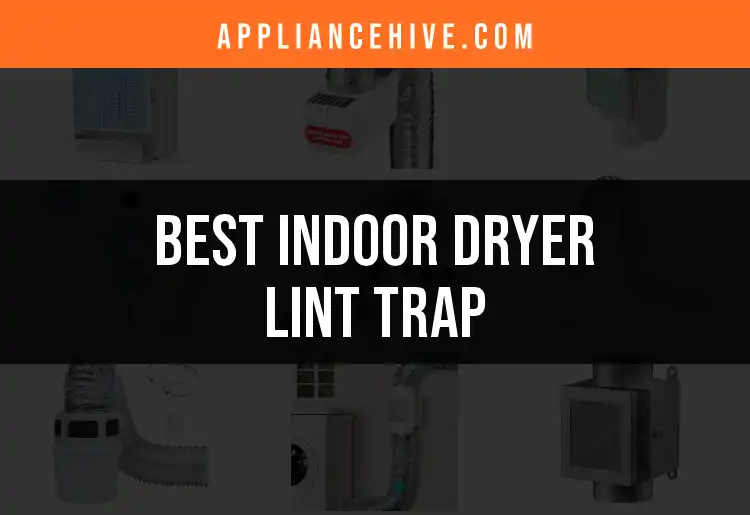 12 Best Indoor Dryer Lint Traps for Effortless Drying