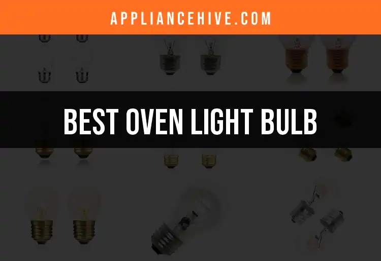 10 Best Oven Light Bulbs to Brighten Your Cooking Space