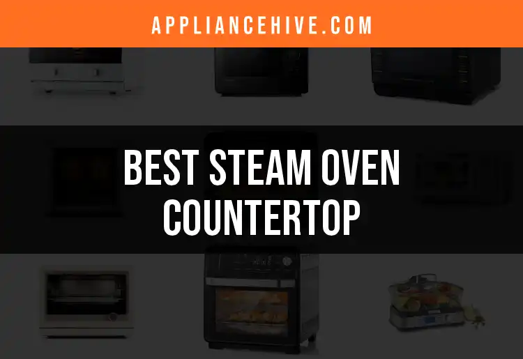 14 Best Steam Oven Countertops for Effortless Cooking