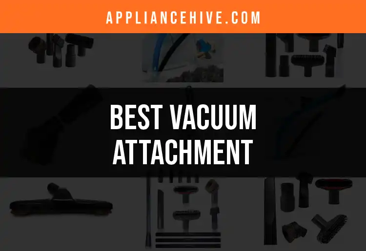 16 Must-Have Vacuum Attachments for Every Home