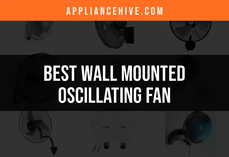 11 Best Wall Mounted Oscillating Fans for Maximum Comfort